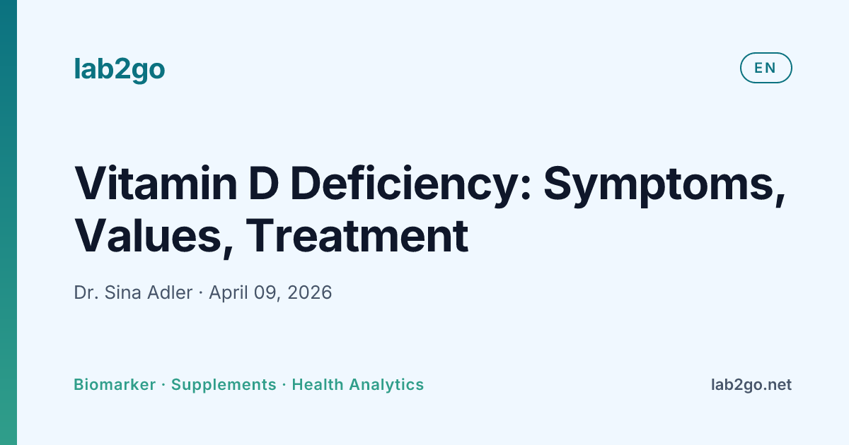 Vitamin D Deficiency 2026: Symptoms, Values, Treatment | Lab2go